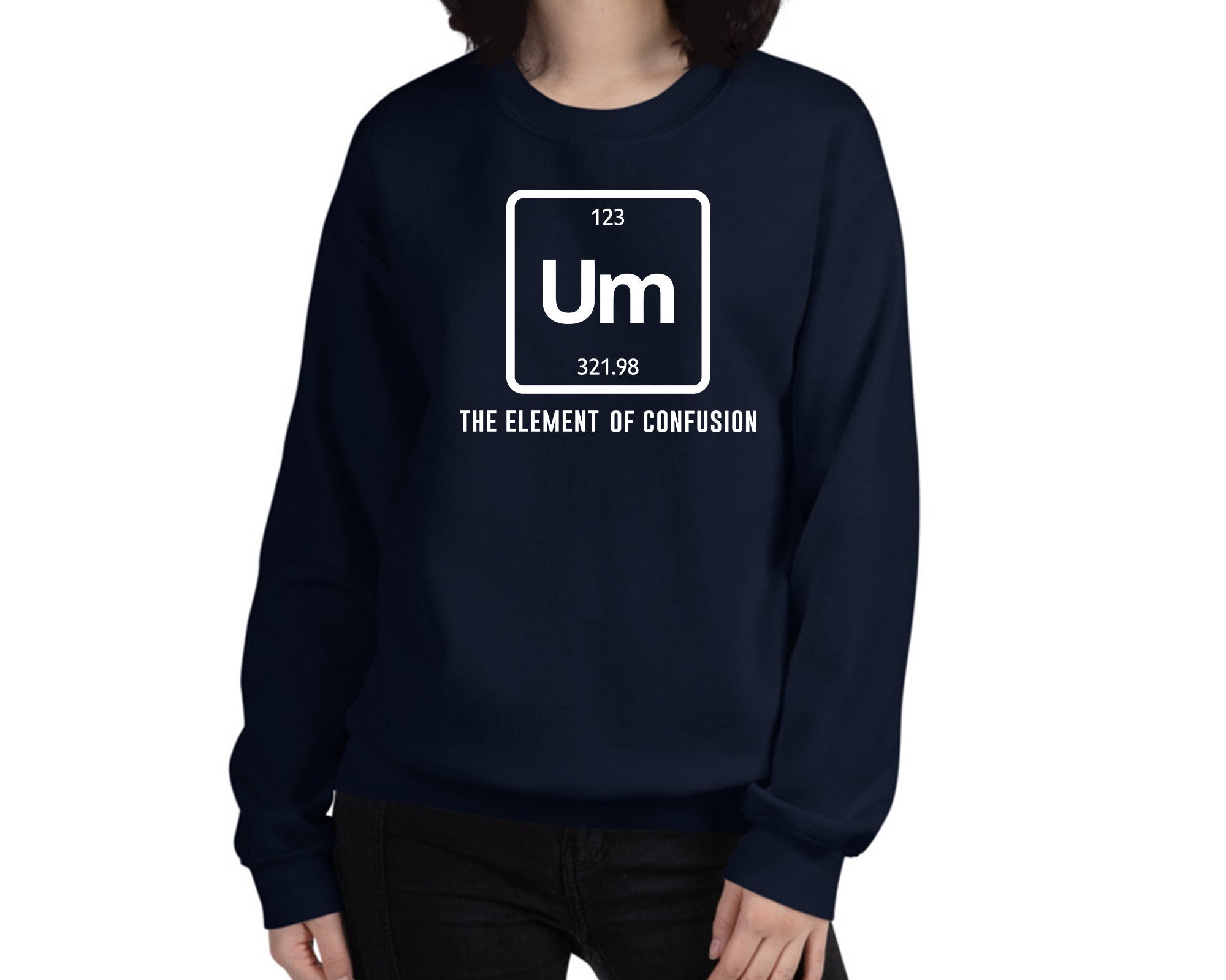 Um the Element of Confusion Tshirt Funny Chemistry Shirt for - Etsy