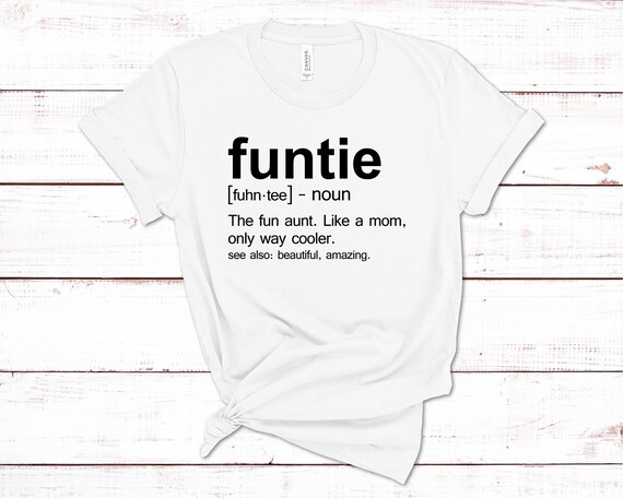 Funtie Shirt Family Gift Fauntie Tee Fauntie Tshirt Auntie - Etsy