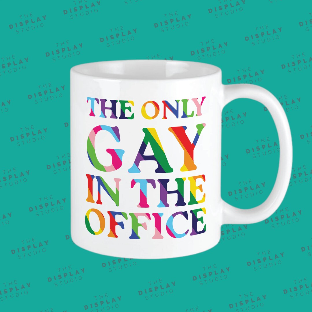 Funny LGBTQ Coffee Mug: the Only Gay in the Office - Etsy