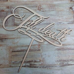Till Death Cake Topper Wedding Anniversary Laser Cut Handmade Ireland ...