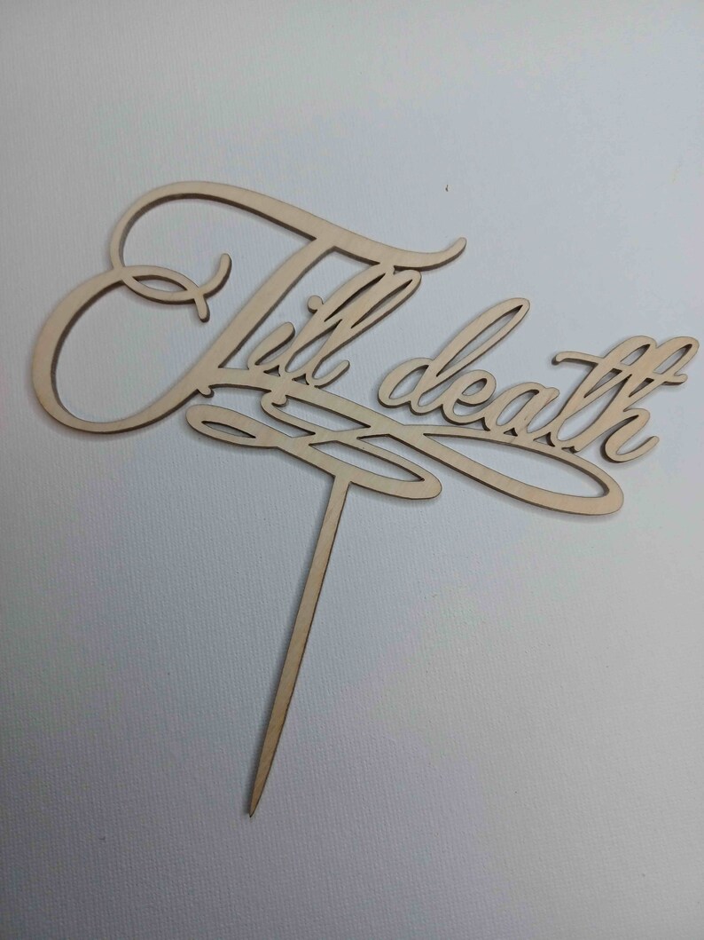 Till Death Cake Topper Wedding Anniversary Laser Cut Handmade Ireland ...