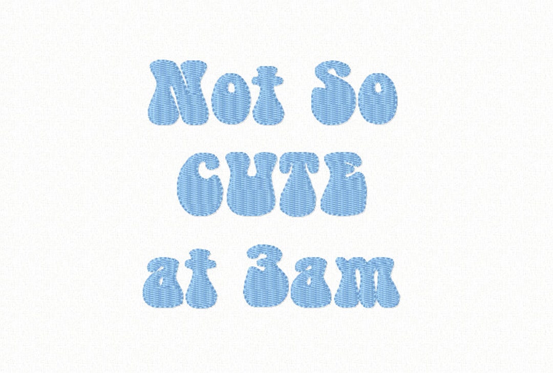 Baby Boy Baby Girl Not so Cute at 3 Am Machine Embroidery Design in 3 ...