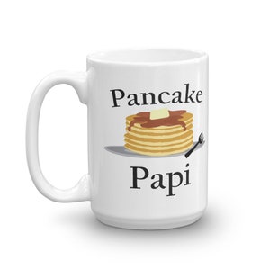 Pancake Papi tm Coffee Mug in 11 Oz. OR 15 Oz. Fun - Etsy