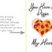 You Have a Pizza My Heart, Printable, PDF Valentine Card, Print at Home ...