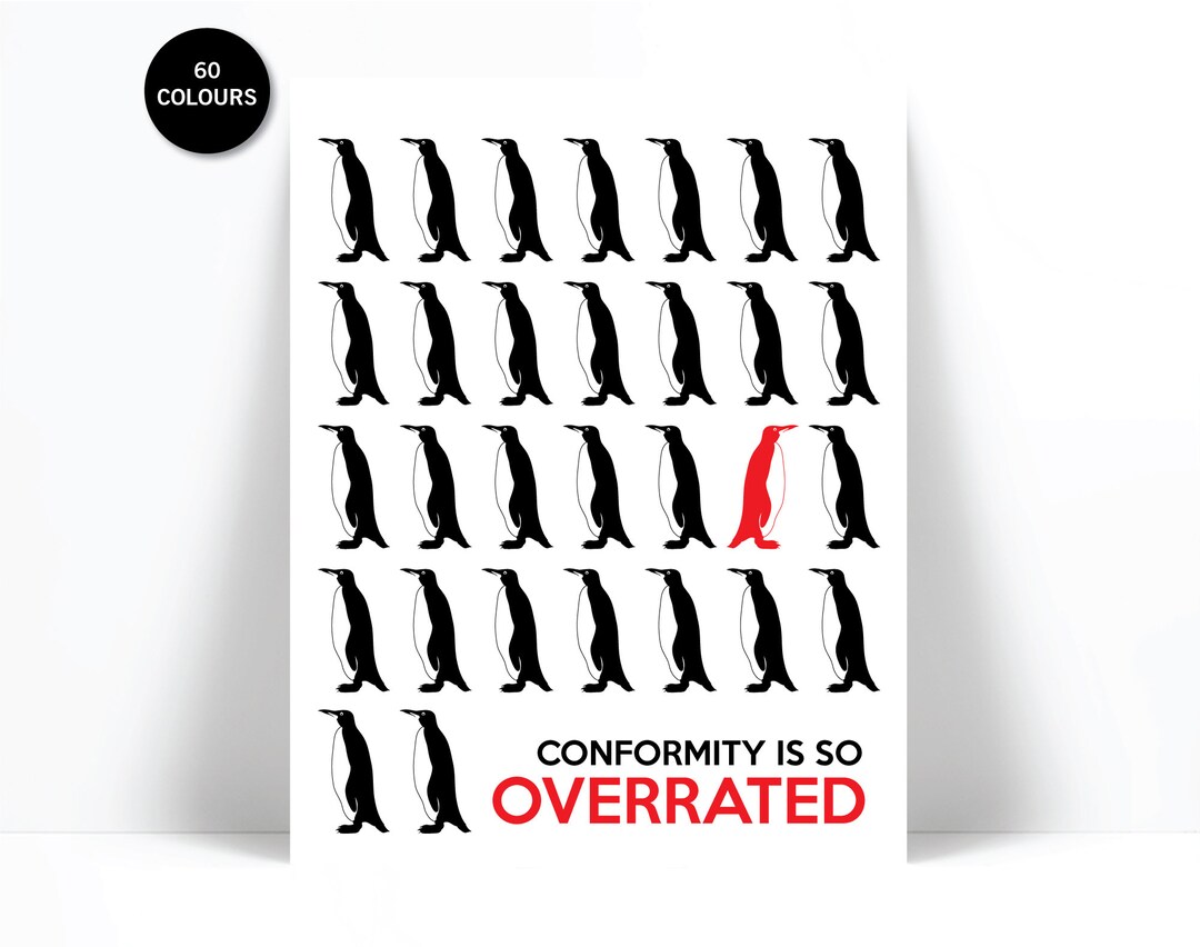 Conformity is so Overrated - Penguin Art Print - Penguin Poster ...