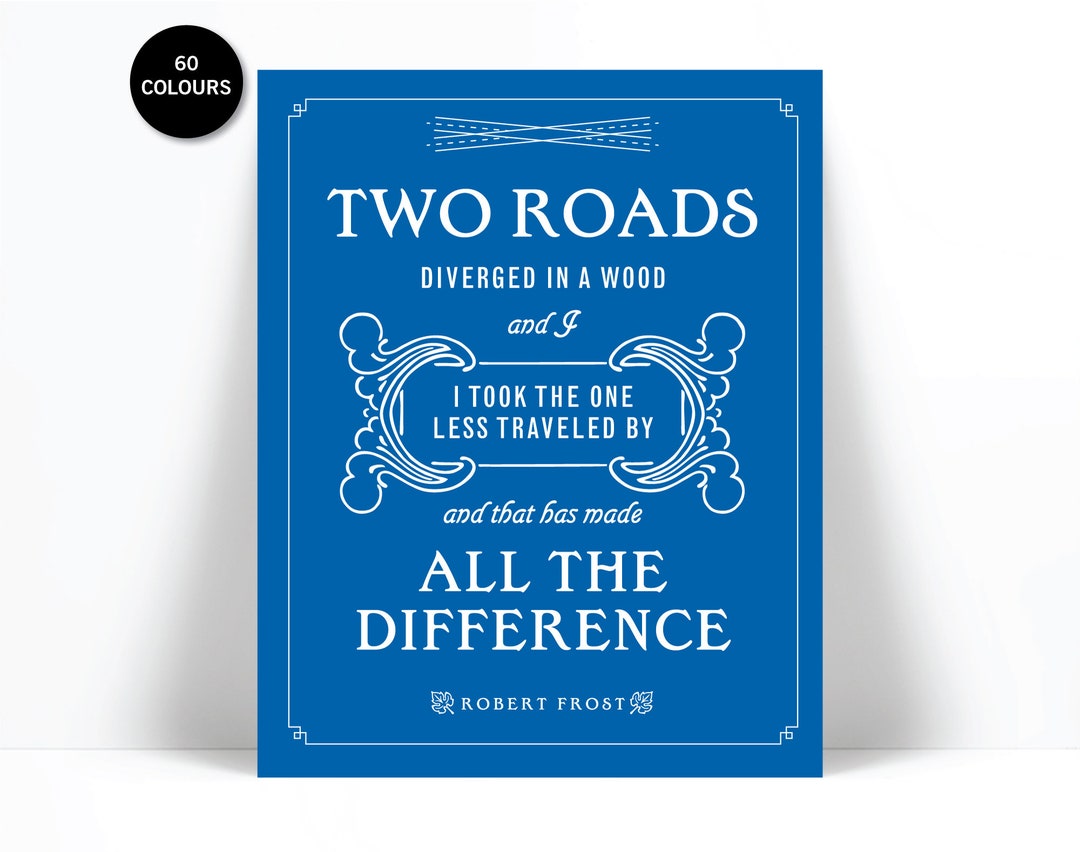 The Road Not Taken Less Travelled - Typographic Quote - Motivational ...