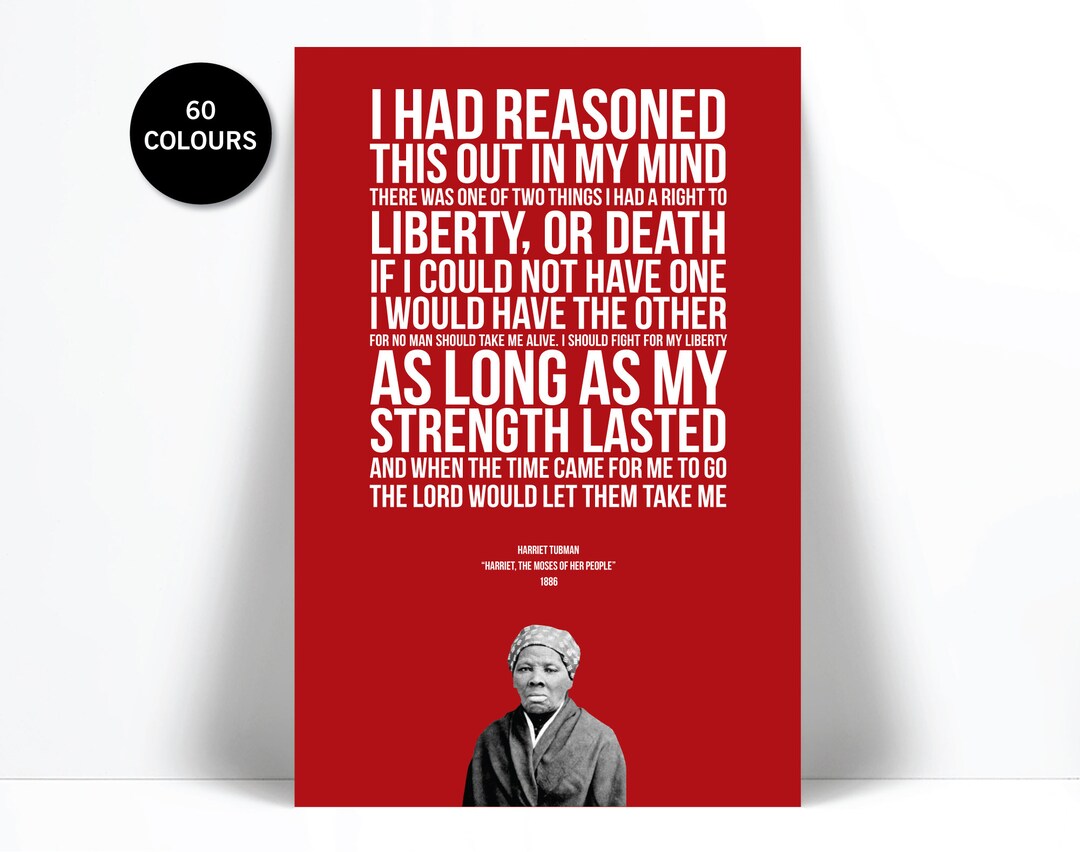 Harriet Tubman - Slavery Poster - Historical Quote - American History ...