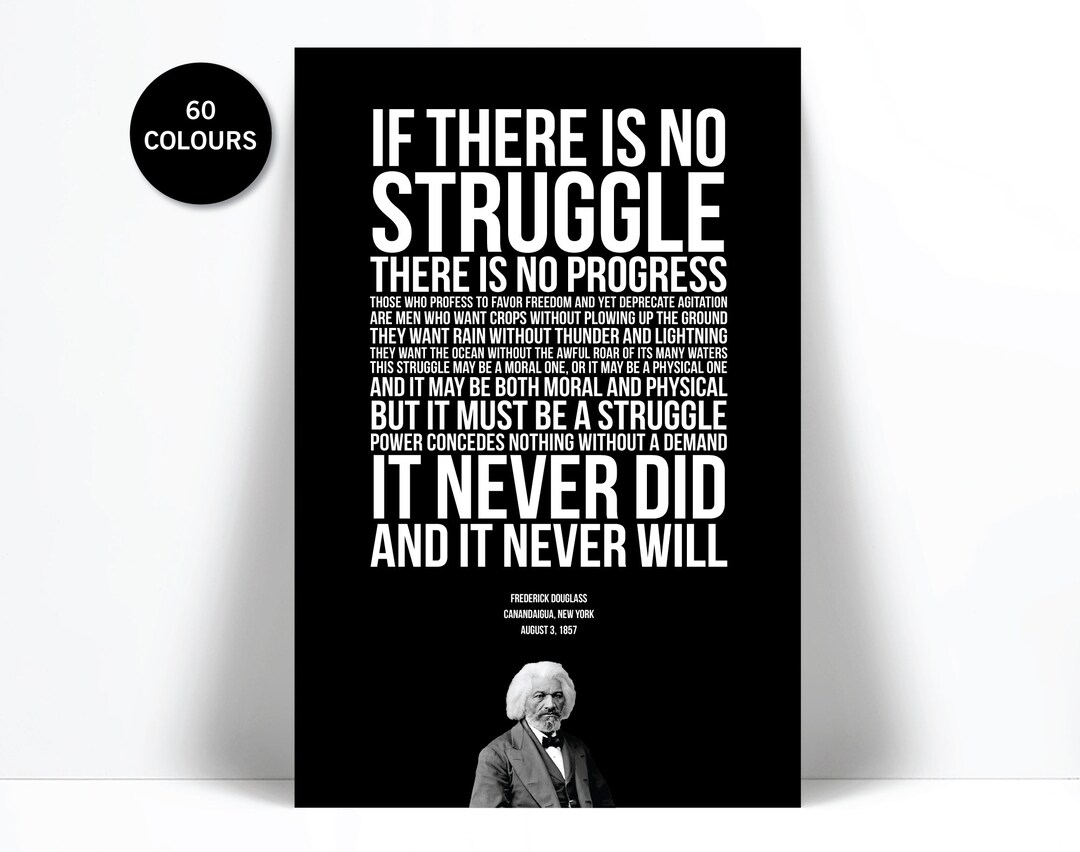 Frederick Douglass - If There is No Struggle There is No Progress ...