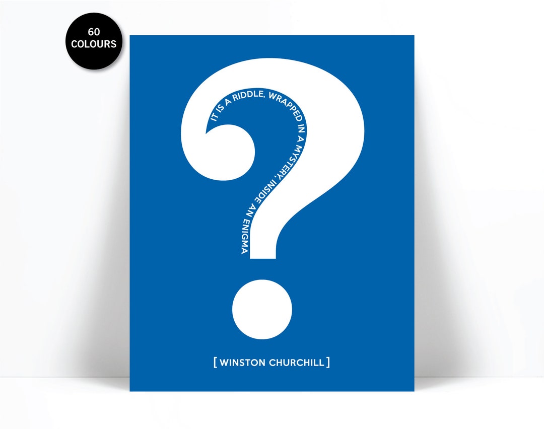 Riddle, Wrapped in a Mystery, Inside an Enigma - Winston Churchill ...