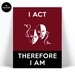 I Act Therefore I Am Acting Art Print Theatre Masks - Etsy
