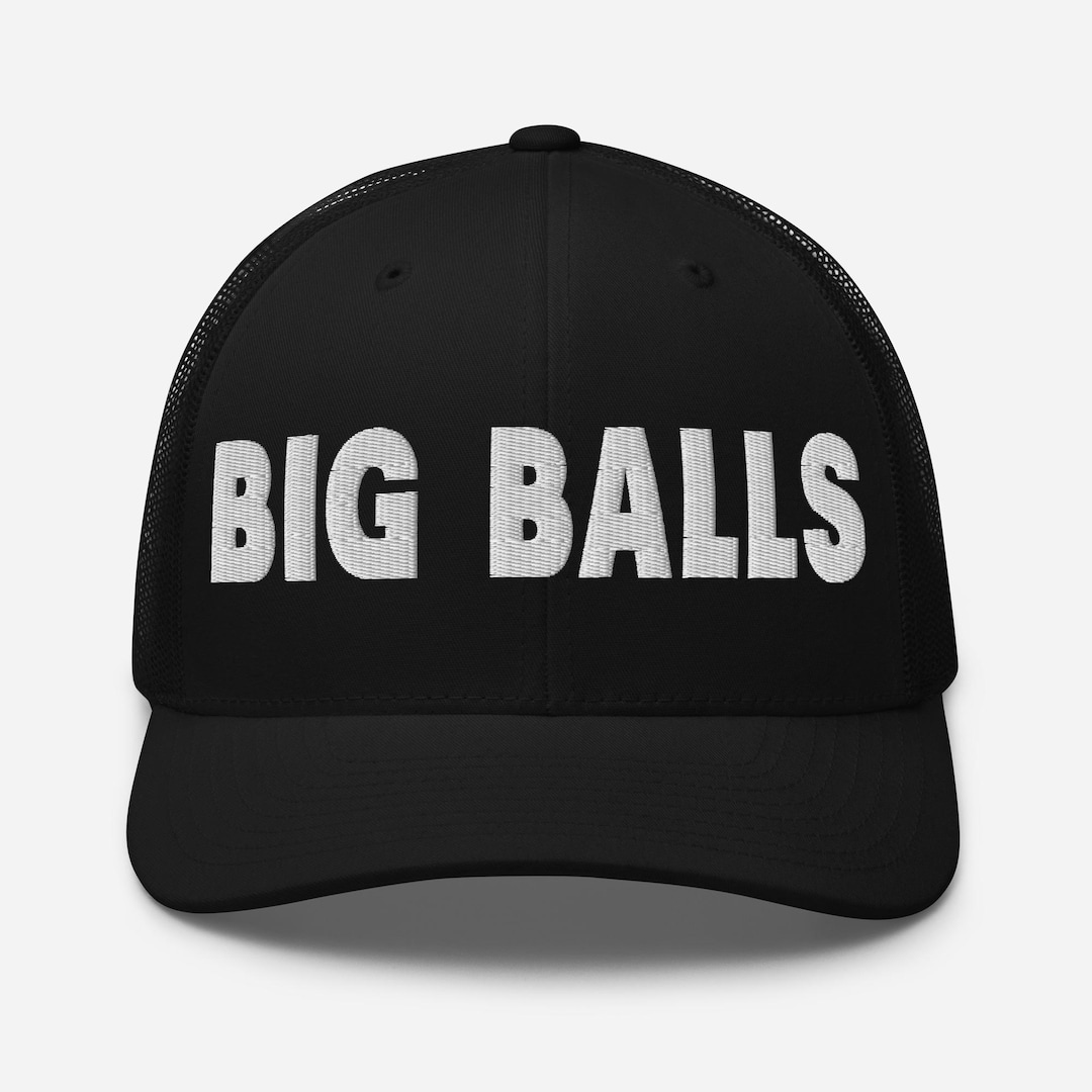 Big Balls Trucker Cap Embroidery Funny Big Balls Hat Big Balls ...
