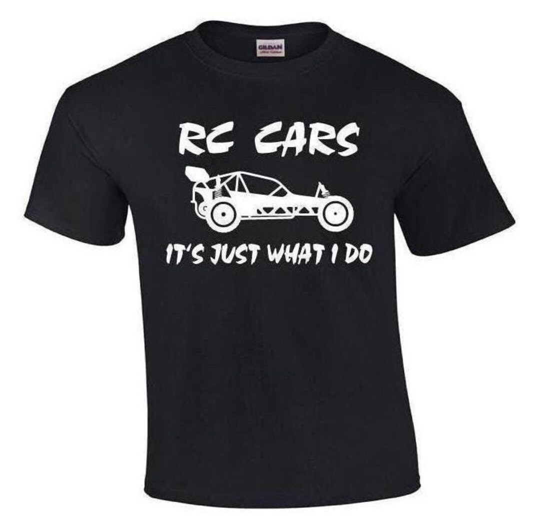 It's Just What I Do Funny RC Car T-shirt for RC Racer Shirt RC Driver ...
