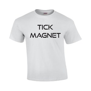 Funny Tick Magnet T-shirt for Nature Lover Shirt Camping Gift Outdoors ...