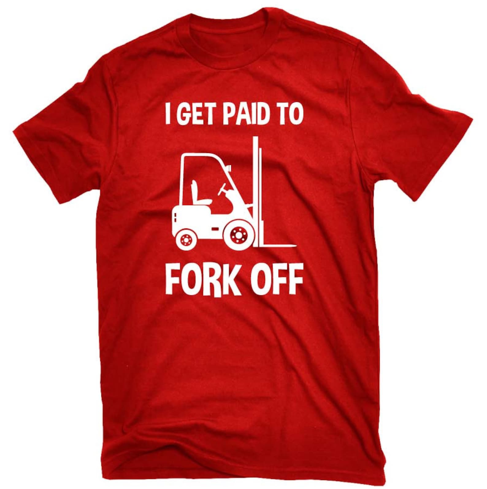I Get Paid To Fork Off Funny Forklift Operator T shirt Etsy i-get-paid-to-fork-off-funny-forklift-operator-t-shirt-etsy