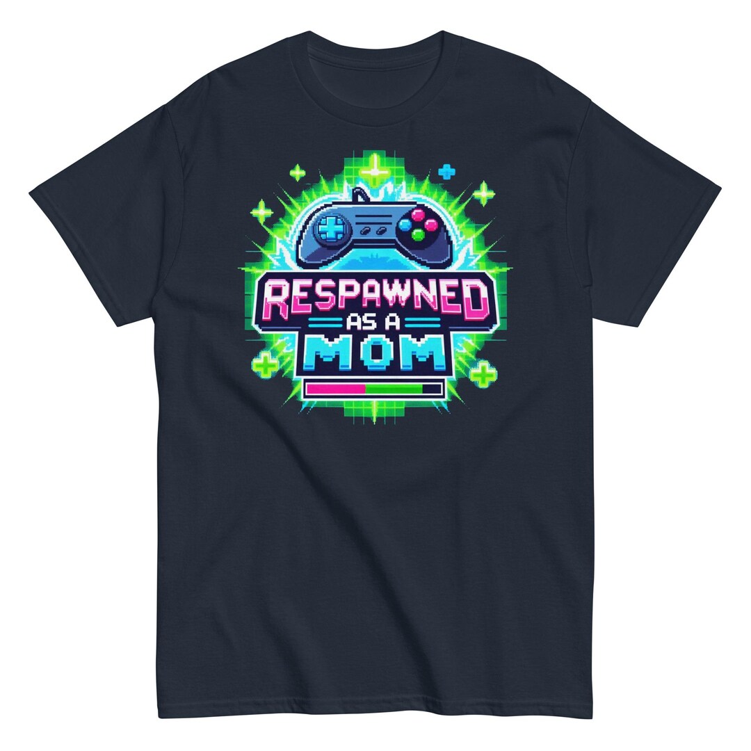 Retro 8-bit Respawned as A Mom Funny Gaming T-shirt Gamer Mom Shirt New ...