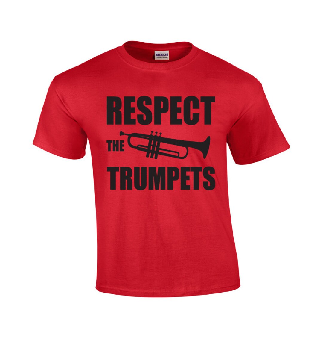 Respect the Trumpets Trumpet T-shirt Funny T-shirt Music T-shirt Mens ...
