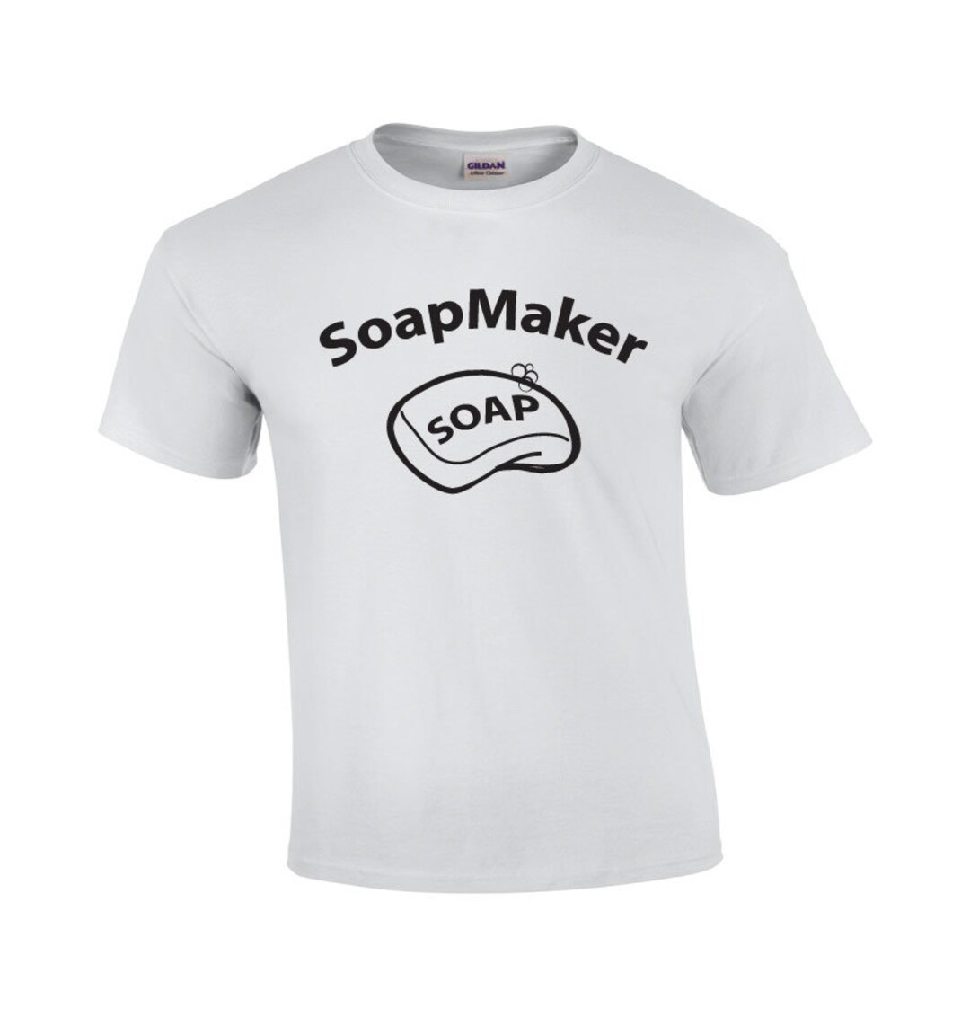 Soapmaker Soapmaker Shirt Hobby T-shirt Soap Making Shirt Unisex T ...