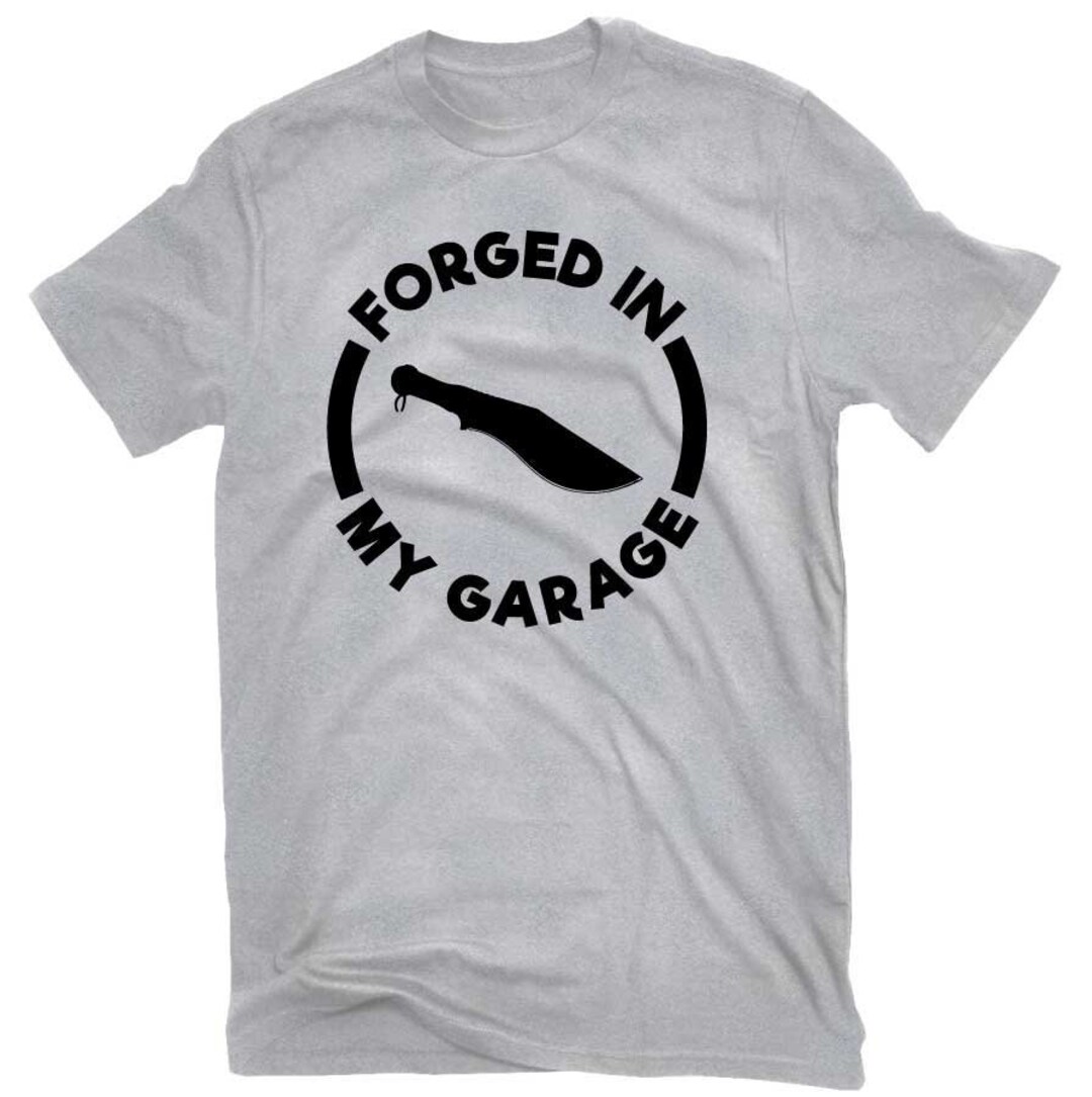Forging Forged Knife T-shirt Forged in My Garage - Etsy