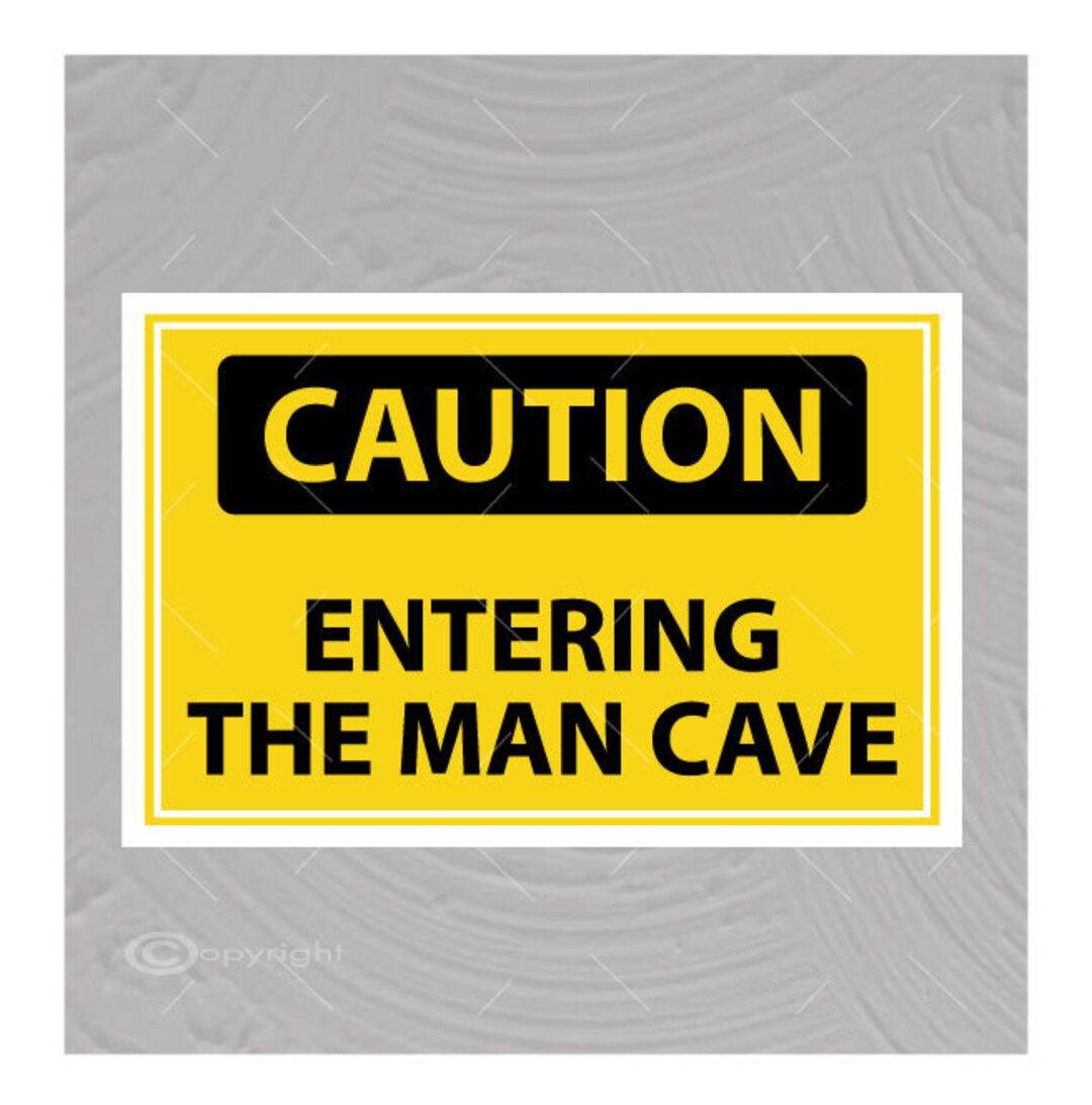 Caution Entering the Man Cave Sign Cut File SVG Files Digital Vector ...