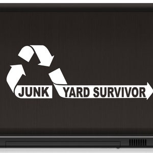 Junkyard Survivor Recycle Decal Sticker Built Not Bought Truck SUV Car ...