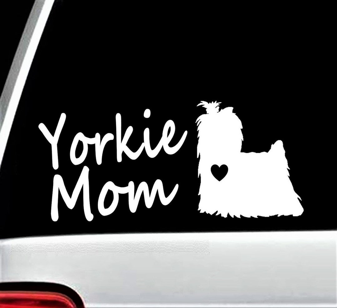 Yorkie Mom Decal for Car Window | Yorkshire Terrier Dog Decal Sticker ...