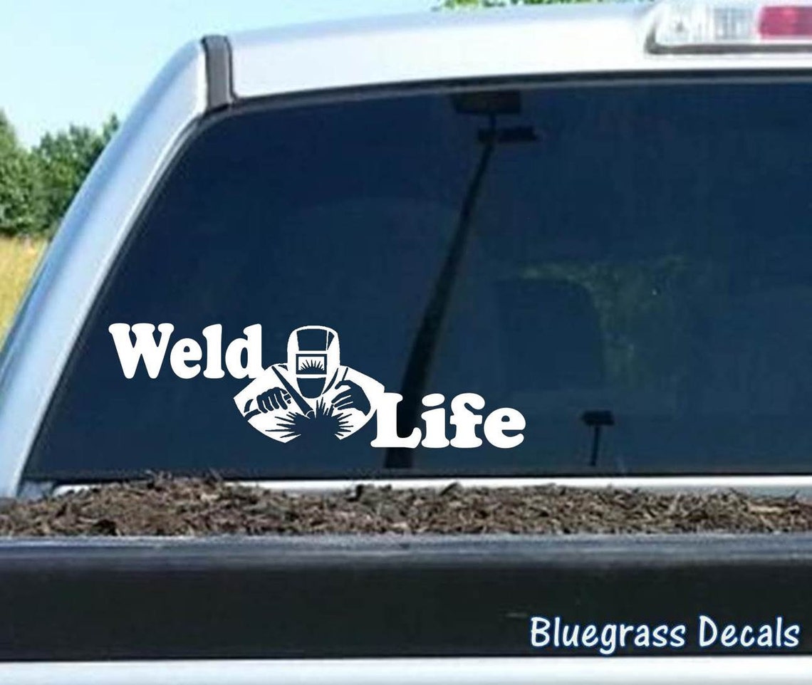 Weld Life Welding Decal Sticker for Car Truck SUV | Toolbox Welders Art ...
