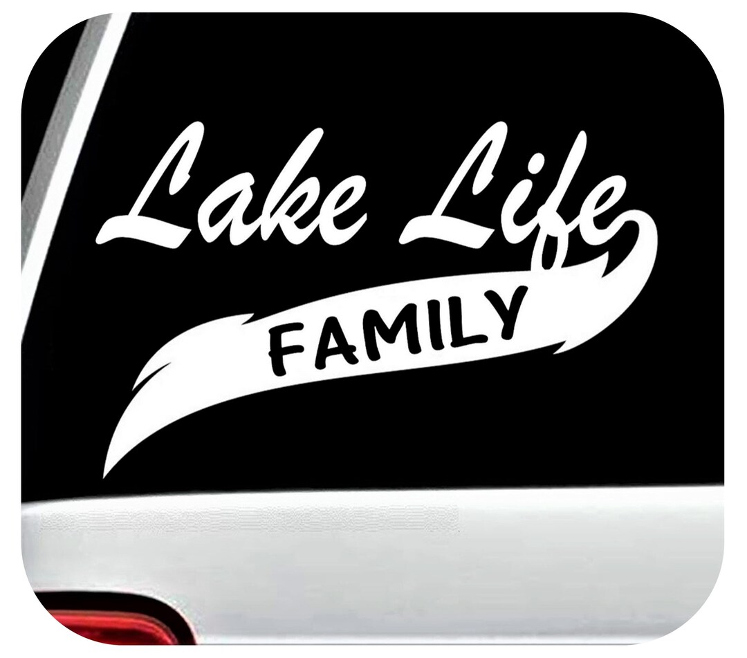 Lake Life Family Decal Sticker for Car Truck SUV Van Window or Laptop ...