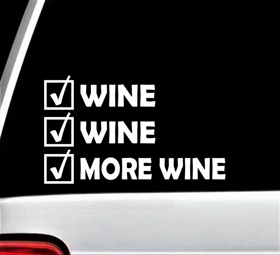 Funny Wine More Wine Decal Sticker | Car Window Vinyl - Etsy
