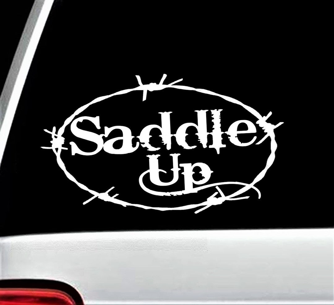 Saddle up Decal Sticker for Car Truck Window 7.0 Inch BG 238 Farmhouse ...