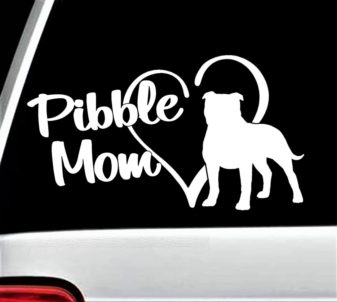 Pibble Mom Pit Bull Pitbull Terrier Pittie Lover Decal Sticker for Car ...