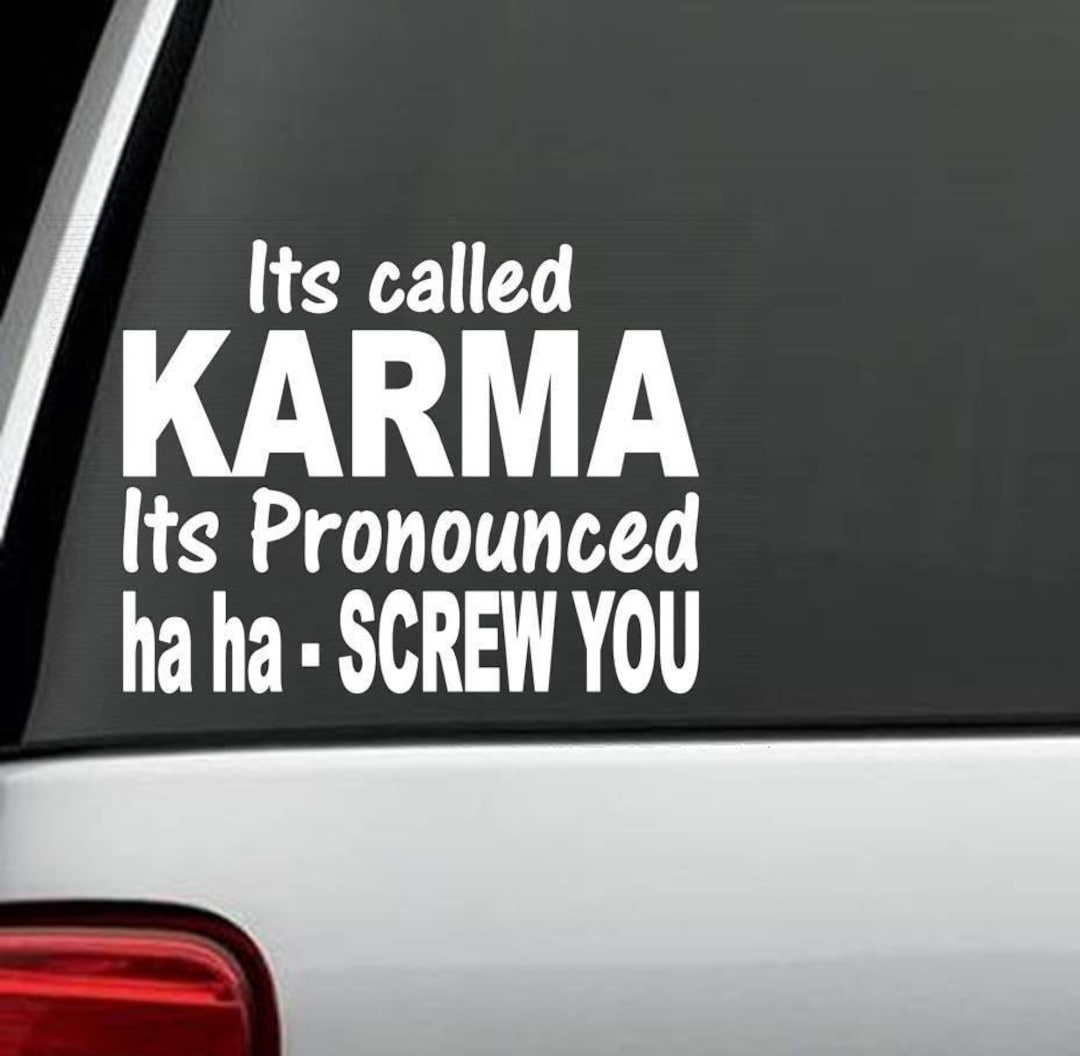 A1113 Karma Funny Decal Sticker for Car Truck SUV Van Window or Laptop ...