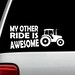 My Other Ride is Awesome Farm Tractor Decal Sticker for Car - Etsy