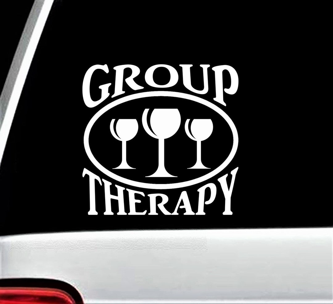 Group Therapy Wine Glasses Decal Sticker for Car Window BG 226 Laptop ...