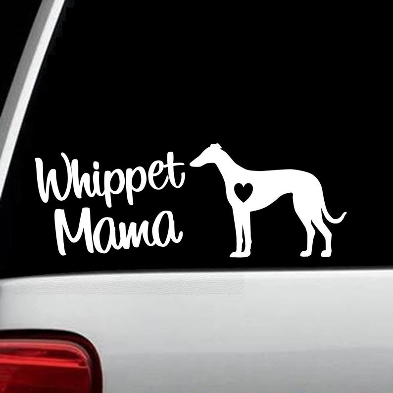 Whippet Mama Dog Decal Sticker for Car Window BG 245 Greyhound - Etsy