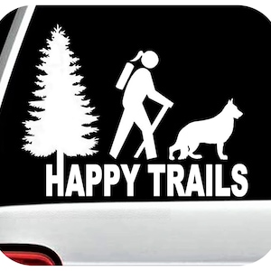 Happy Trails Girl or Guy Hiker With German Shepherd Dog Hiking Decal ...