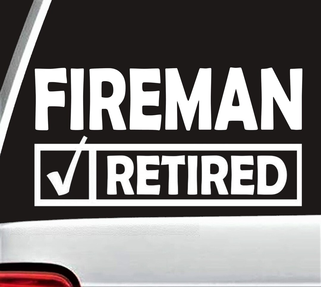 Fireman Decal | Retired Firefighter Decal Sticker | First Responder ...