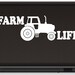 Farm Life Decal Farming Tractor Decal Sticker for Car Truck Window ...
