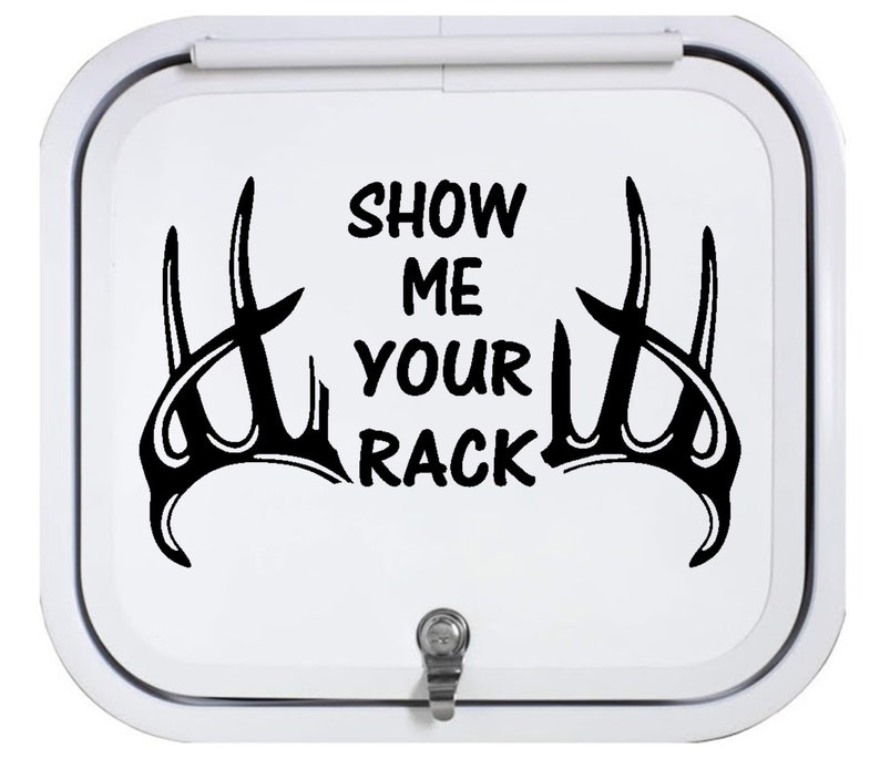 Deer Hunting Decal Show Me Your Rack Deer Antlers Decal - Etsy