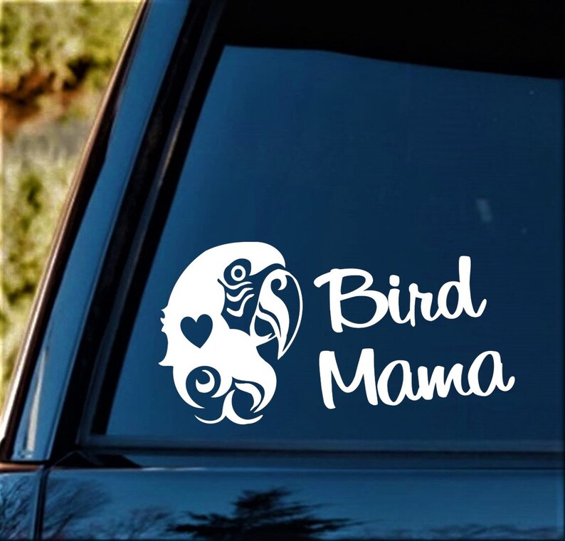 Bird Mama Parrot Decal Sticker for Car Window 8 Inch BG 309 - Etsy