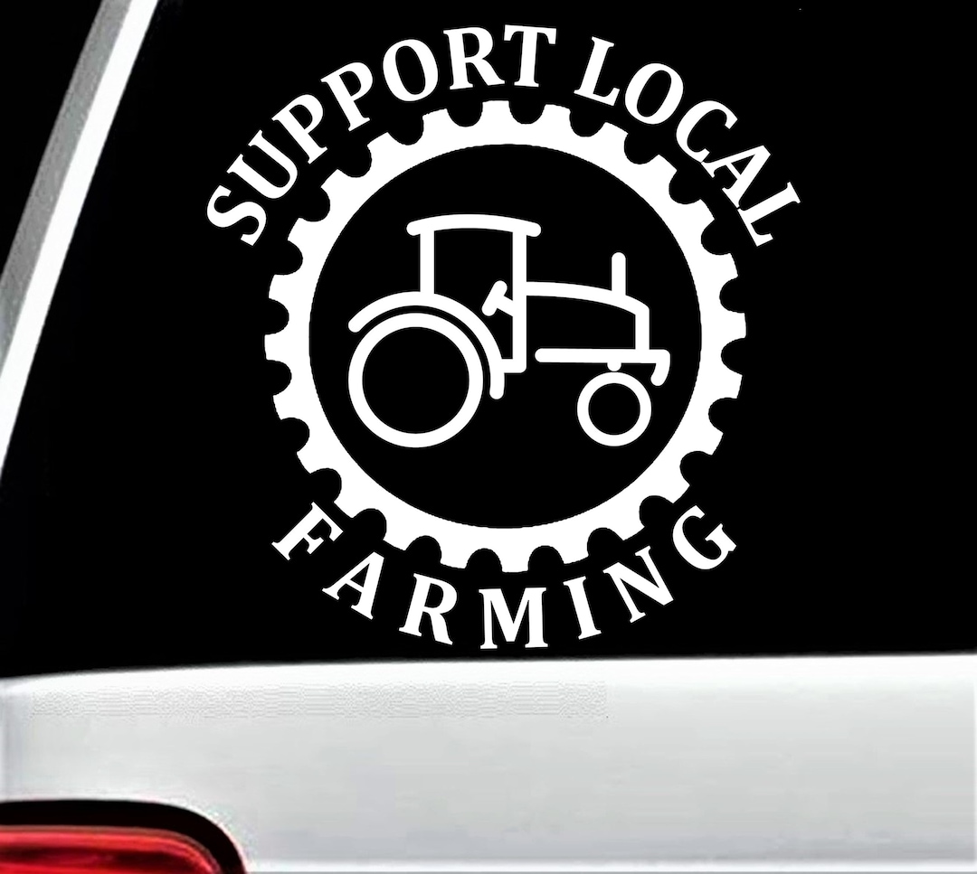 Support Local Farming Decal Sticker for Car Window | Farmhouse Decor ...