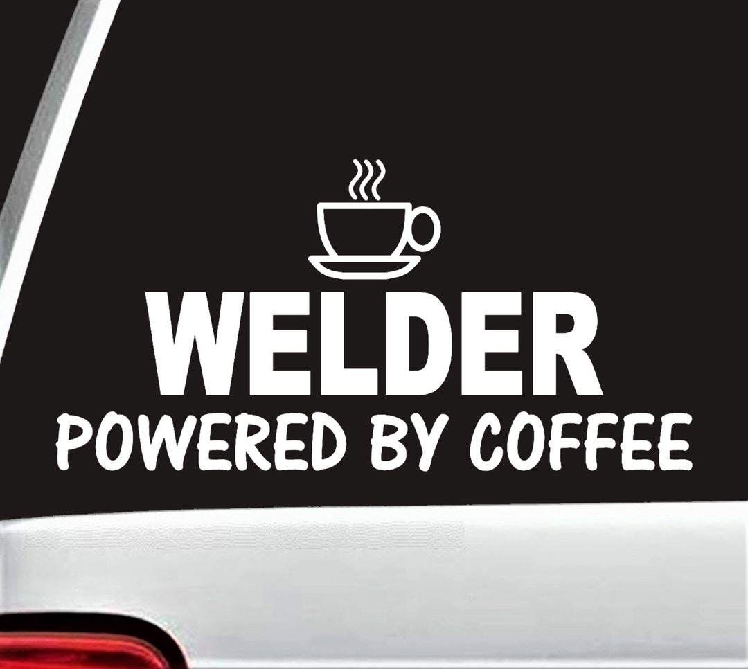 Welders Decal | Welding Decal Sticker for Car | Decal for Welders ...