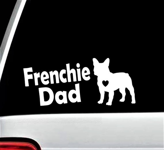 Frenchie Dad French Bulldog Decal Sticker for Car Window 8 | Etsy