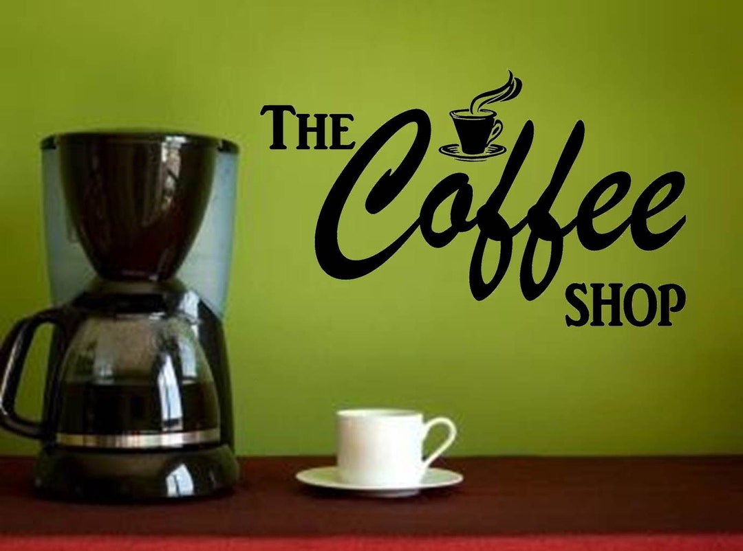 The Coffee Shop Decal for Cafe Kitchen Dining Office Break Room Bistro ...
