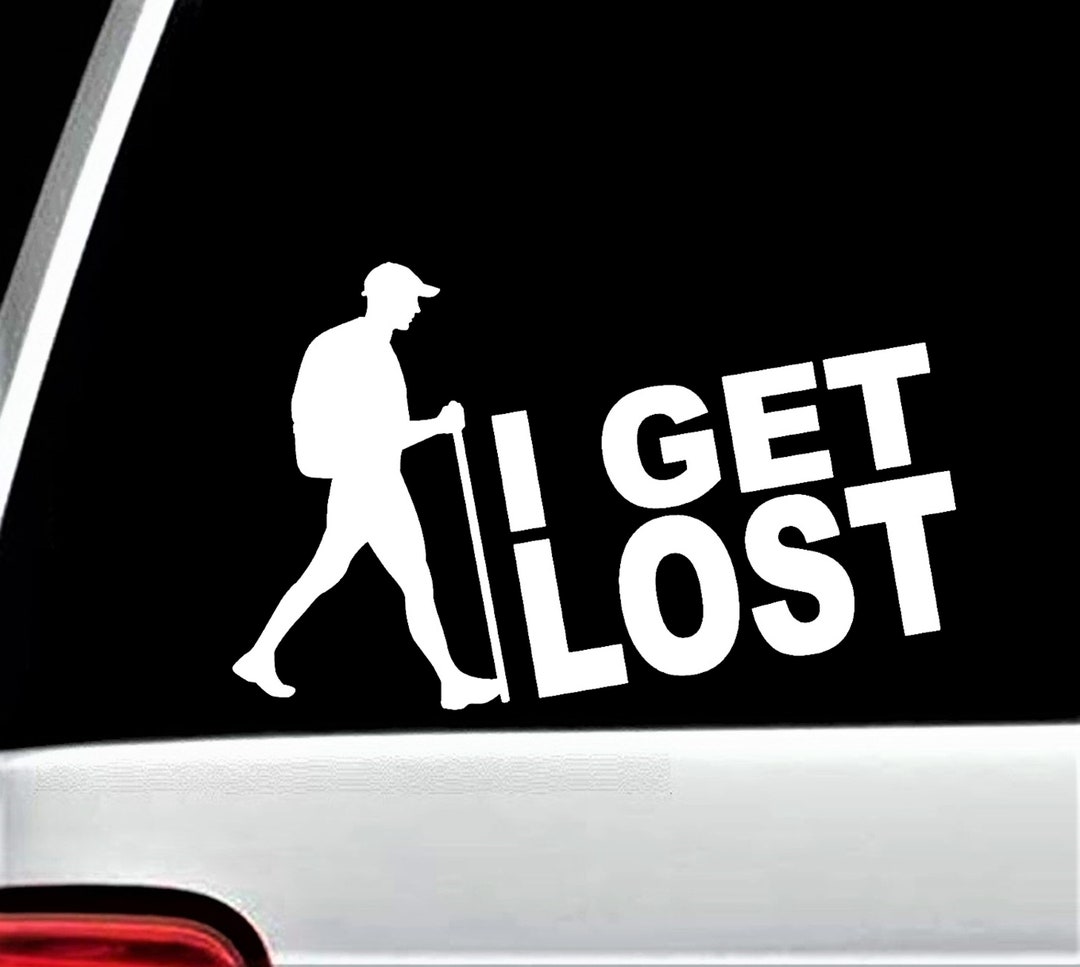 I Get Lost Guy Hiker Pegatina de calcomanía de senderismo / M1075 ...