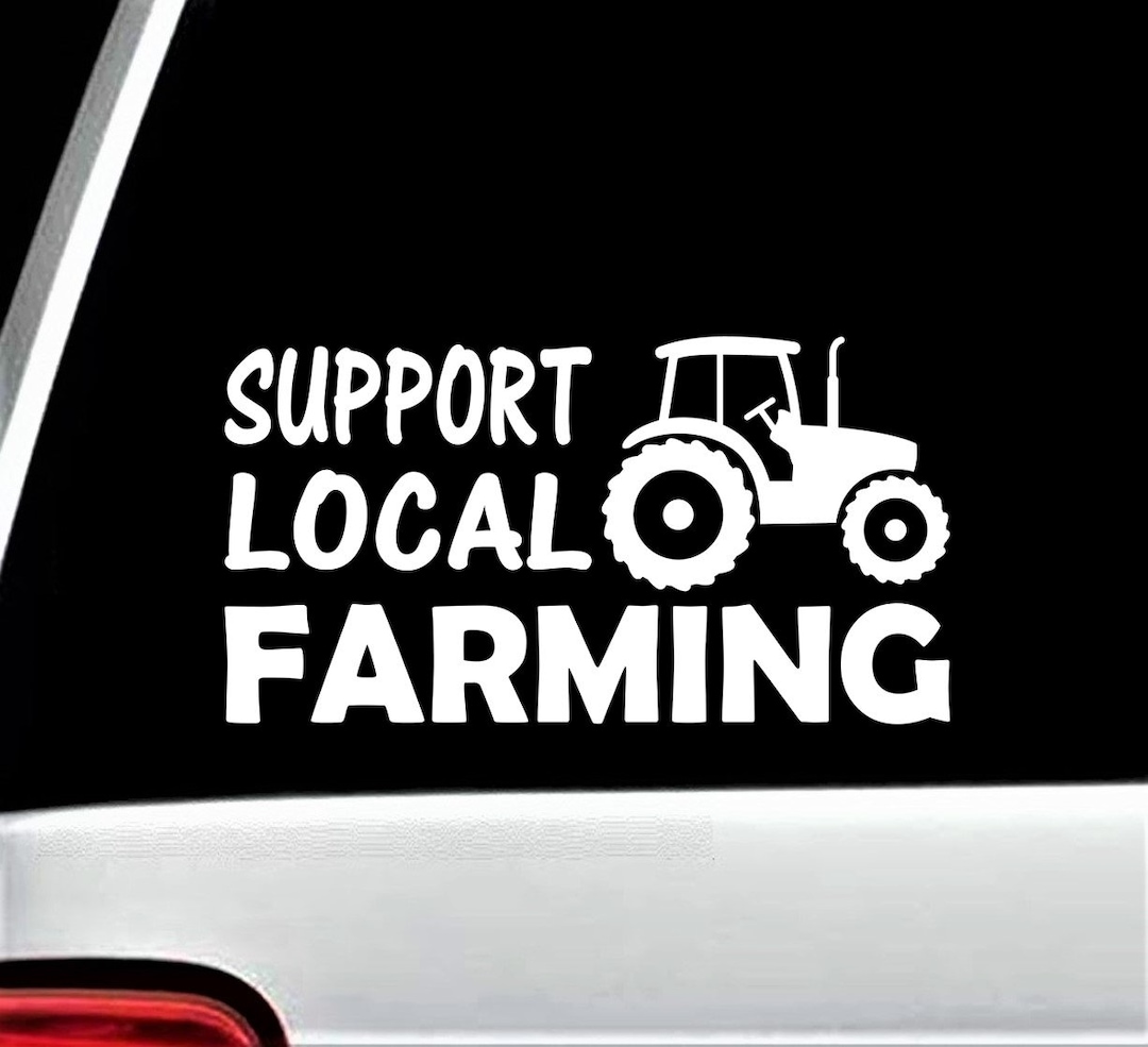 Support Local Farming Decal Sticker for Car Window | Farmhouse Decor ...