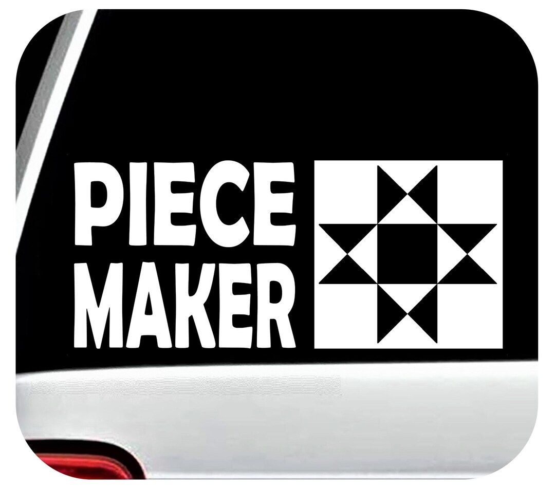Piece Maker Quilt Block Quilting Sewing Decal Piecemakers Sticker for ...