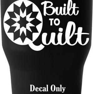 Built to Quilt Decal | Quilter Decal | Sewing Machine Quilting Block ...