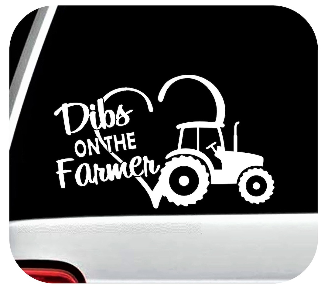 Dibs on the Farmer Decal Sticker | Farmers Wife Tractor Decal Sticker ...