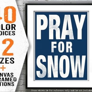 Pray for Snow Sign - Etsy