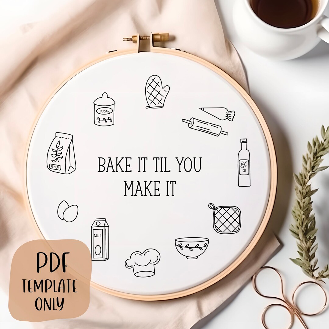 Bake It Til You Make It - Hand Embroidery Template - Baking Embroidery ...